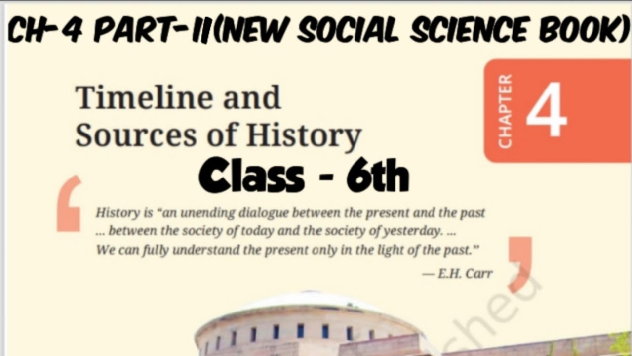 Timeline and Sources of history|| Part-II Class 6 ch-4 CBSE/NCERT New Social Science Book - YouTube