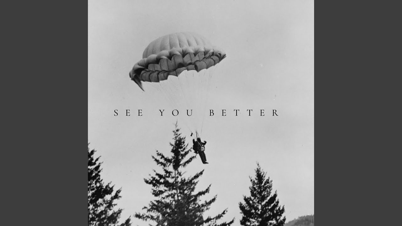 See You Better - YouTube