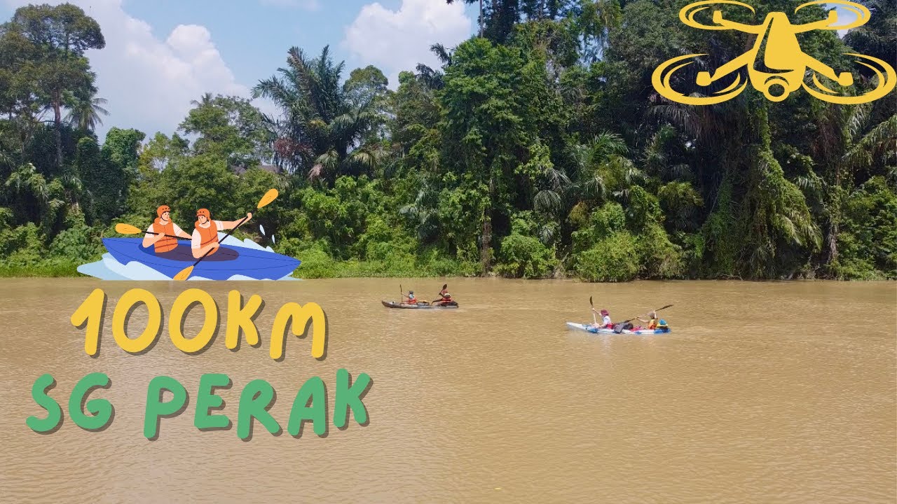 Kayak 100KM Menyelusuri Sungai Perak | Drone Shots - YouTube