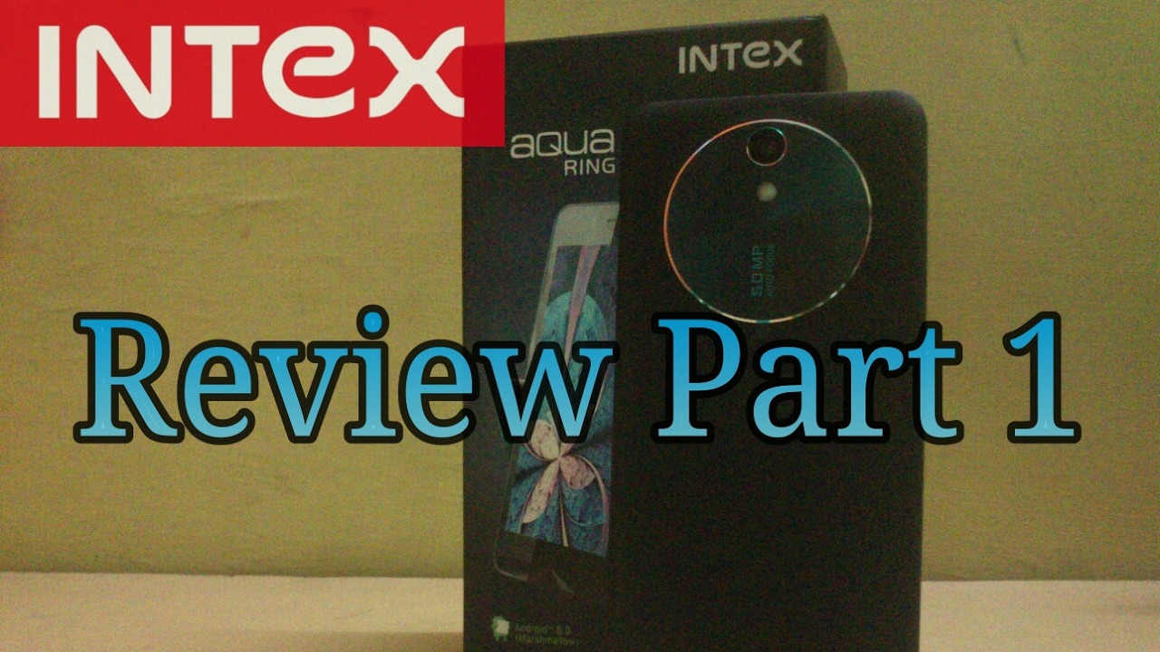 Intex Aqua Ring Review | Part 1| Memory, RAM, and Applications | # ...