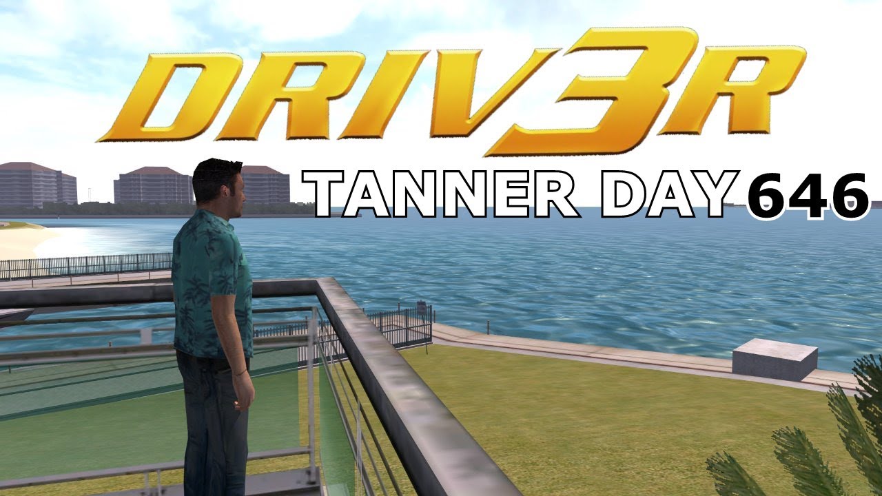 DRIV3R - Tanner's Journey - Day 646 ! - YouTube
