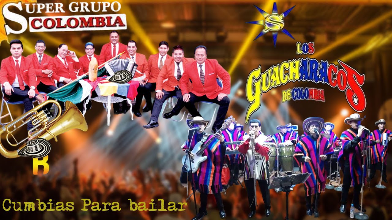 El Mejor Mix * Super Grupo Colombia Ft Guacharacos de Colombia *Cumbias ...