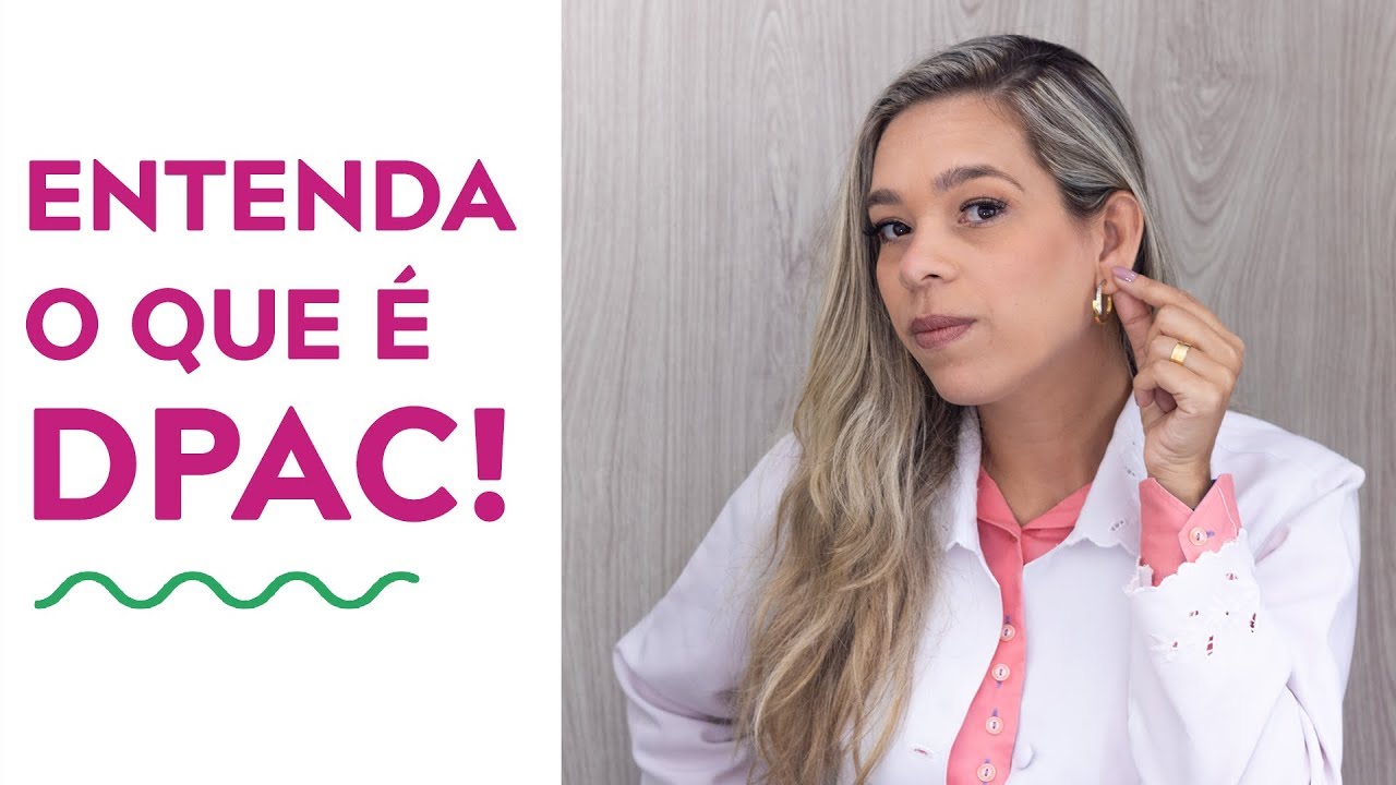 Entenda o que é DPAC - Fonoaudiologia - YouTube