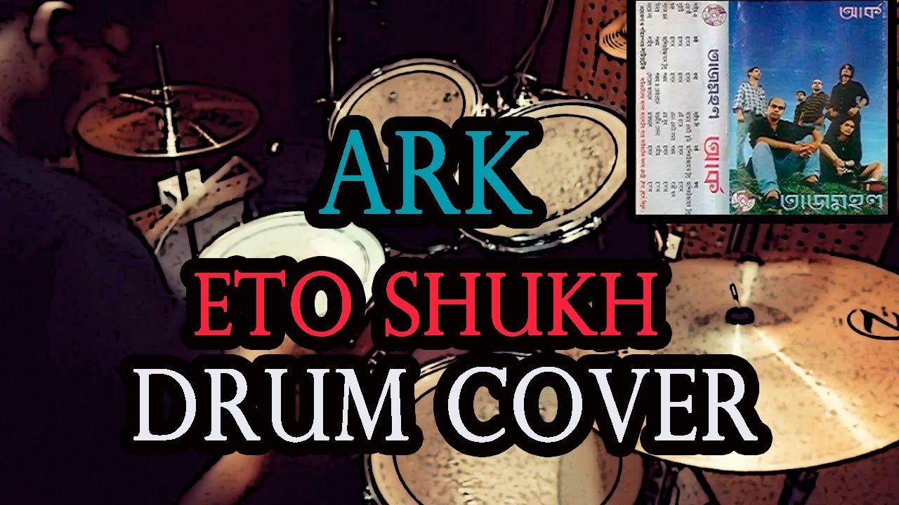 Eto Shukh Ark Drum Cover | From Tajmahal Album _First Half - YouTube