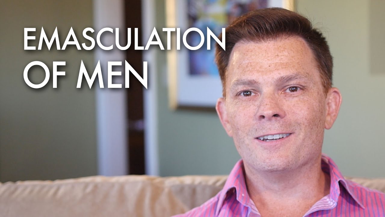 Emasculation Of Men - YouTube