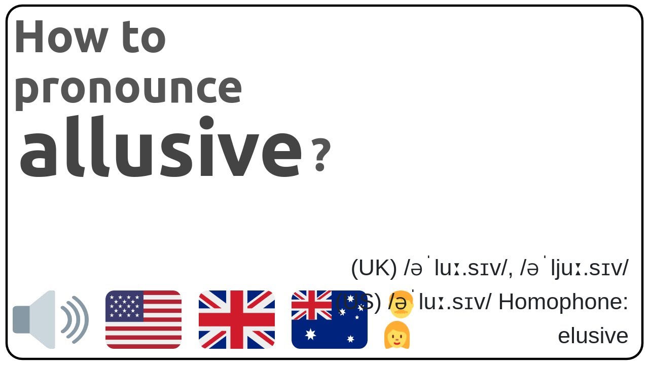 How to pronounce allusive in english? - YouTube