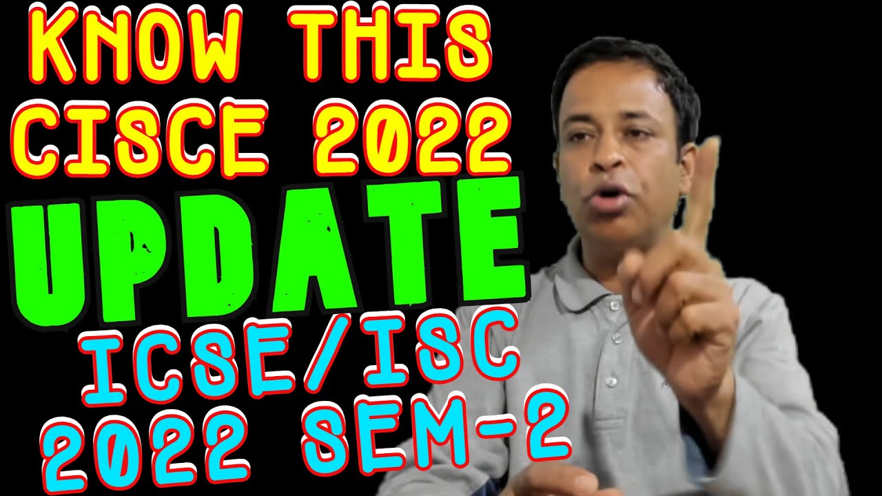 ICSE/ISC 2022 Semester-2 Exams Latest Update- Most Useful Information ...