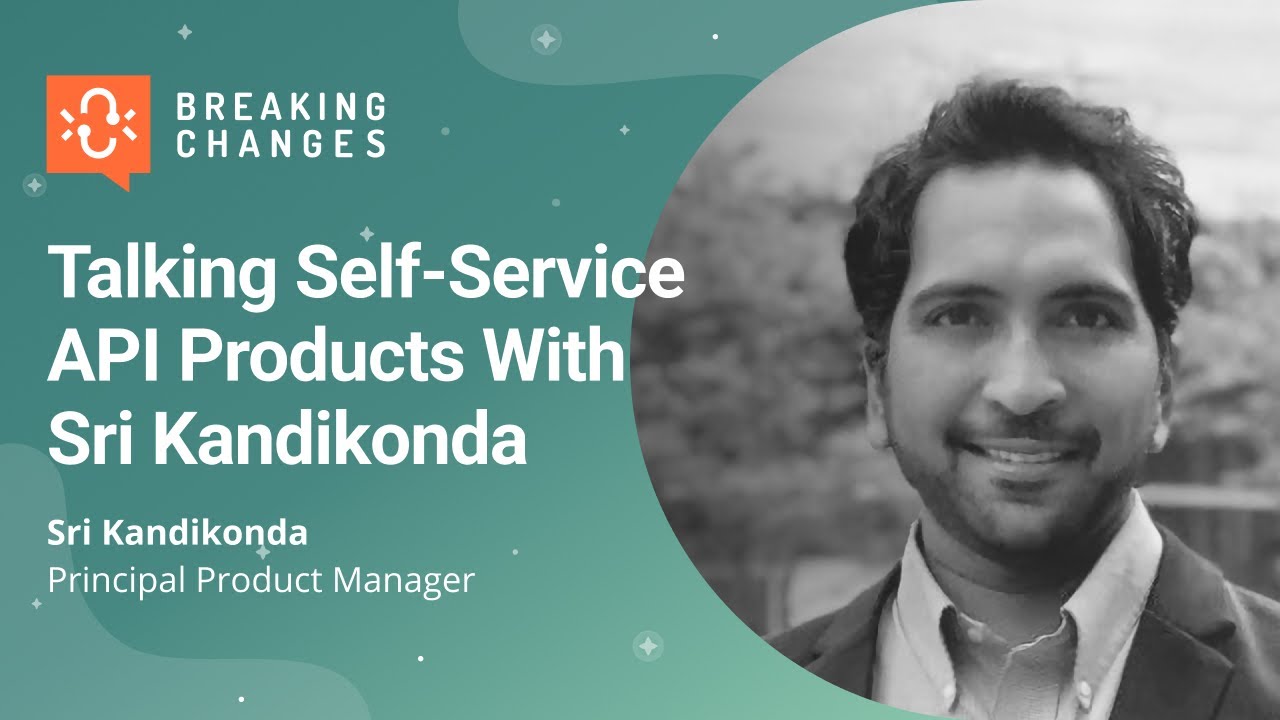 Talking Self-Service API Products with Sri Kandikonda I Postman - YouTube