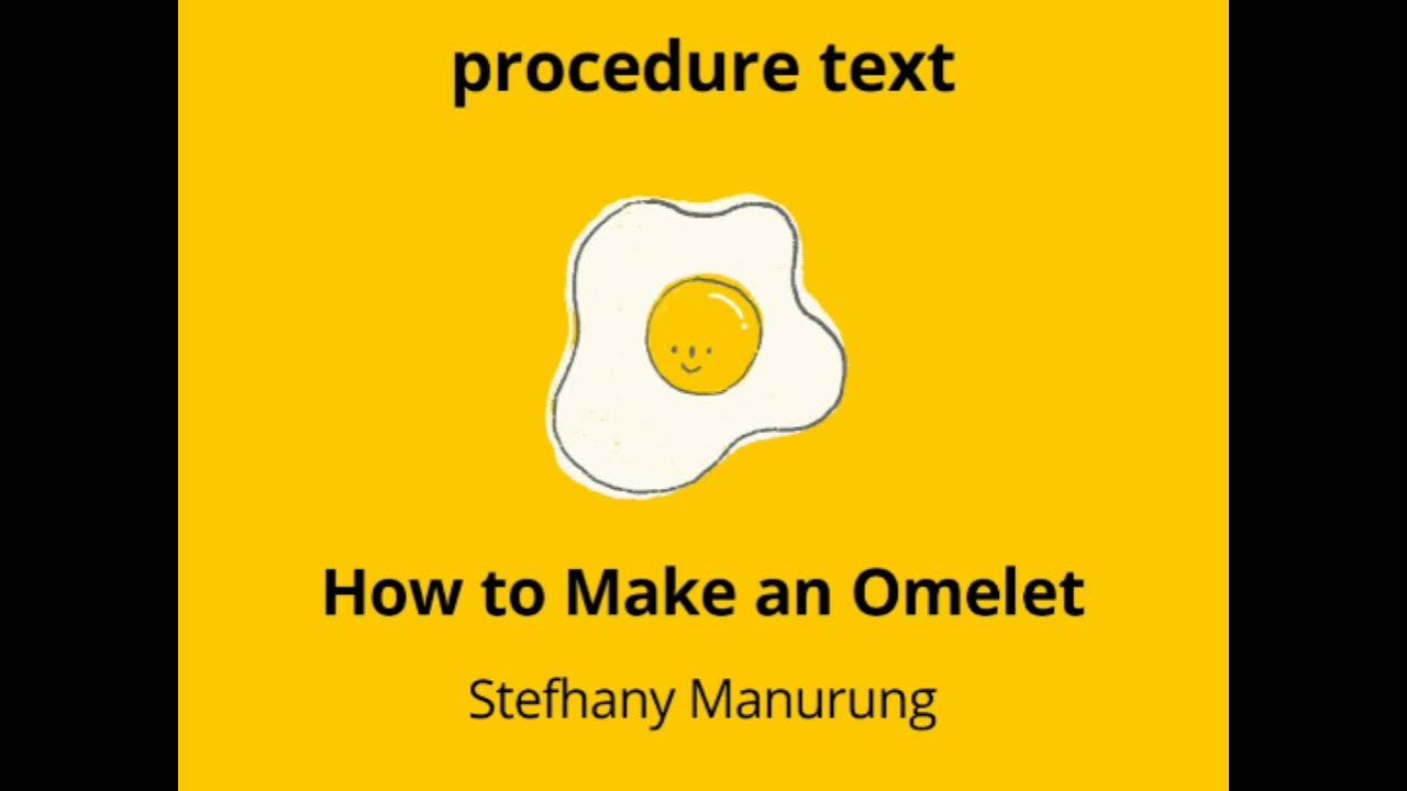 Procedure text - How to make an omelet - YouTube