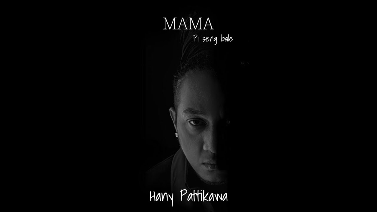 Hany Pattikawa - MAMA PI SENG BALE ( Official Music Video ) - YouTube