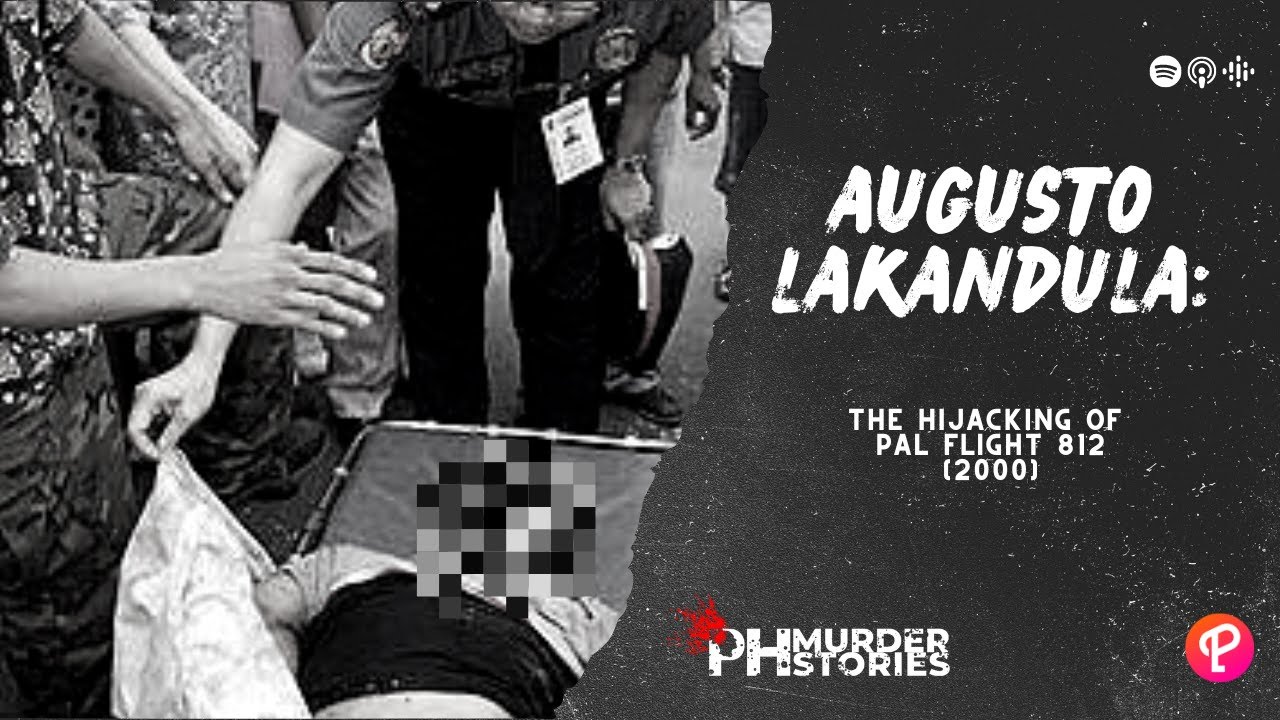 Augusto Lakandula: The Hijacking of PAL Flight 812 (2000) | PH Murder ...