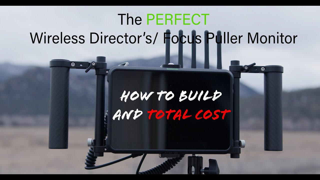 The PERFECT Wireless Director's/Focus Puller Monitor - 2024 Build ...