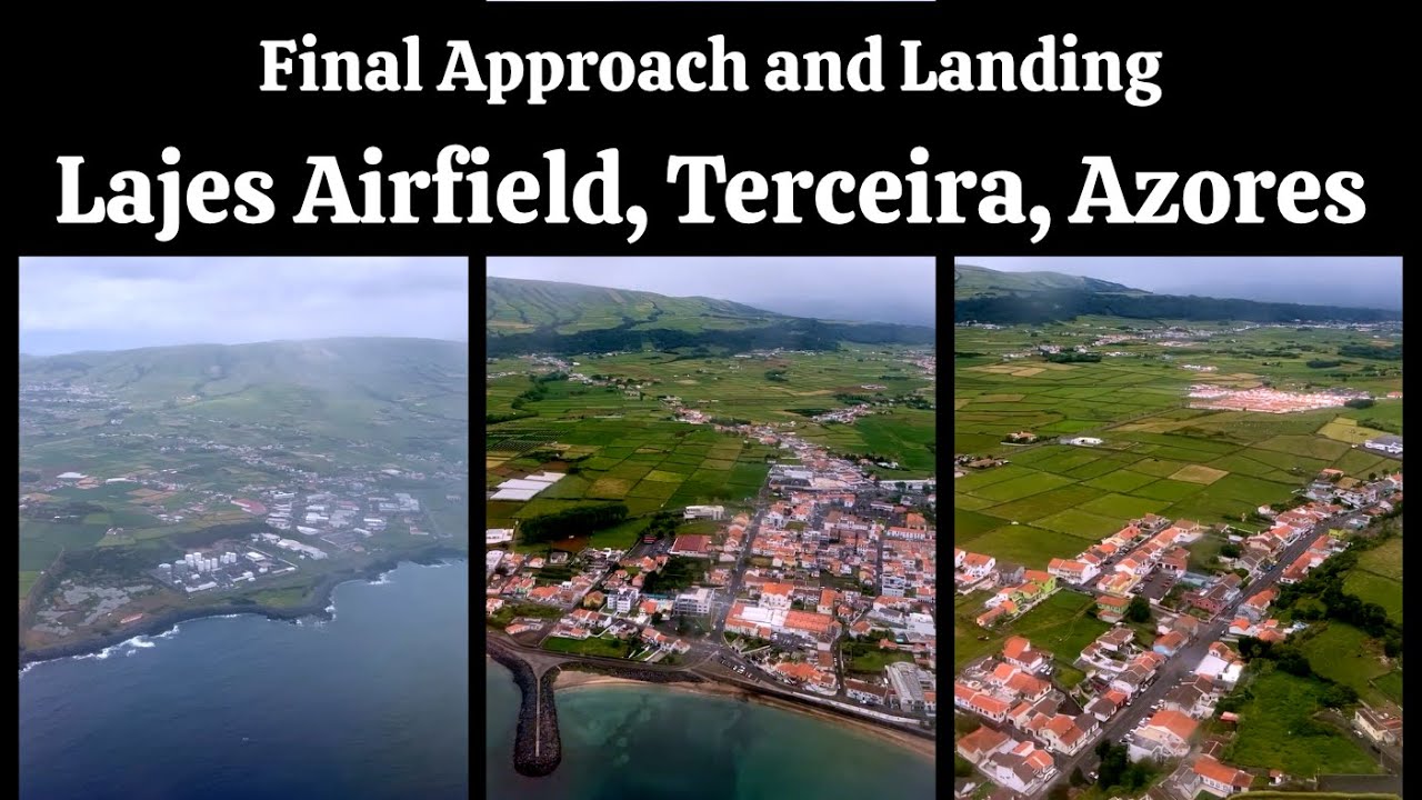 AZORES: Flight Approach & Landing. Lajes, Terceira 2022 - YouTube