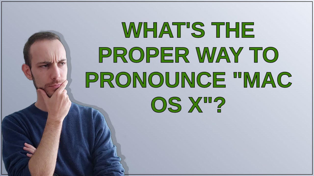 Apple: What's the proper way to pronounce "Mac OS X"? - YouTube