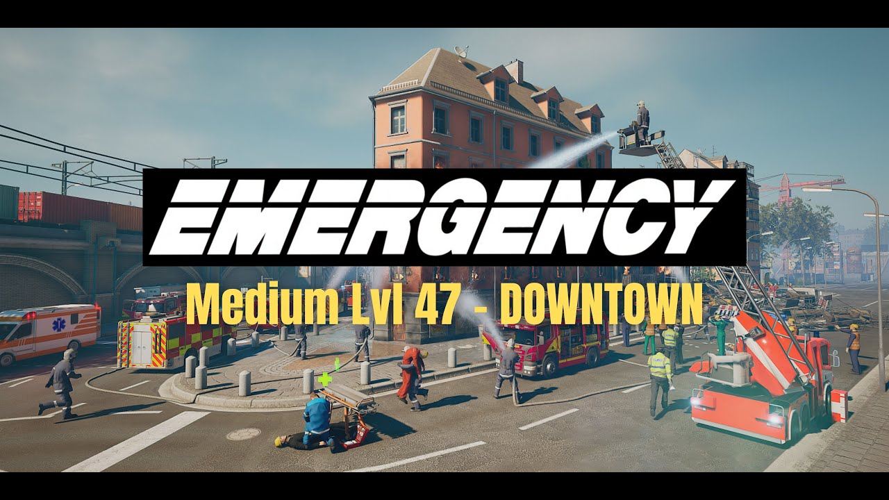 EMERGENCY Gameplay - Medium Lvl 47 DOWNTOWN - YouTube