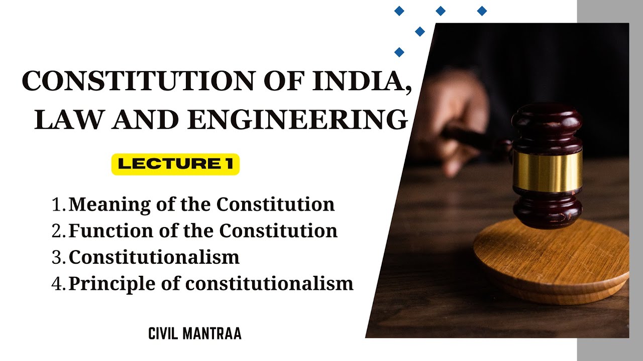 L1_ Meaning, Function of the constitution law and constitutionalism, It ...