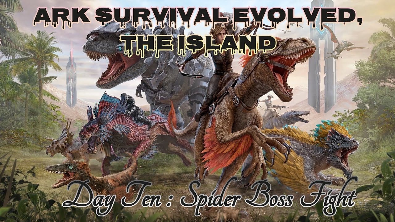 Ark Survival Evolved, The Island Day Ten : Spider Boss Fight - YouTube