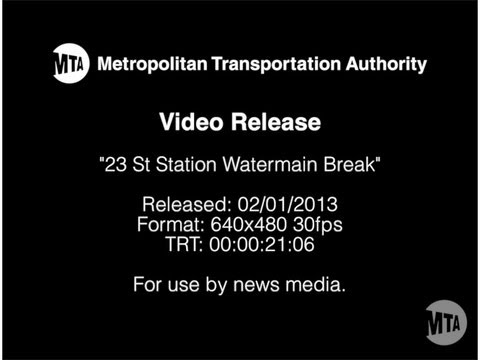 MTA Video Release: 23 St Station Watermain Break