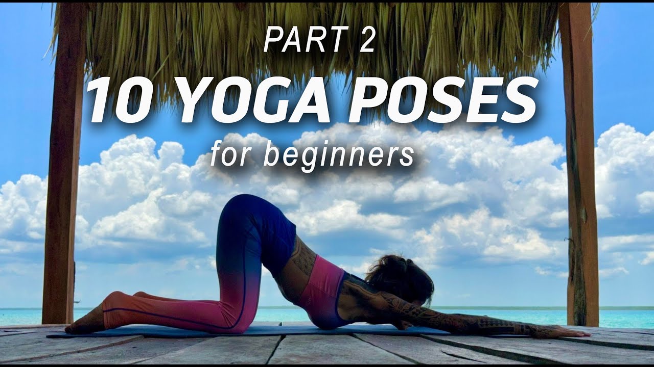 10 YOGA POSES FOR BEGINNERS│Part 2 │Yoga 10 Days Challenge - YouTube