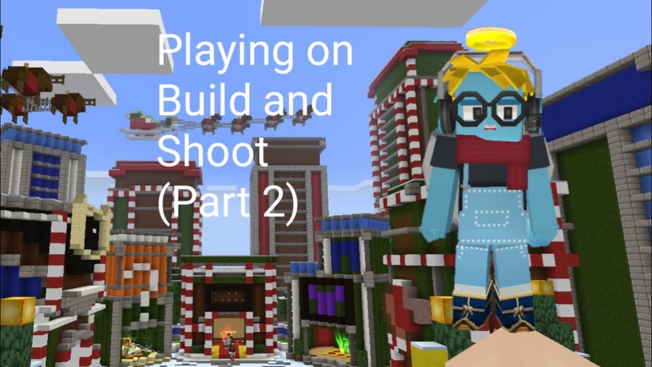 Playing on Build and Shoot (Part 2) - YouTube
