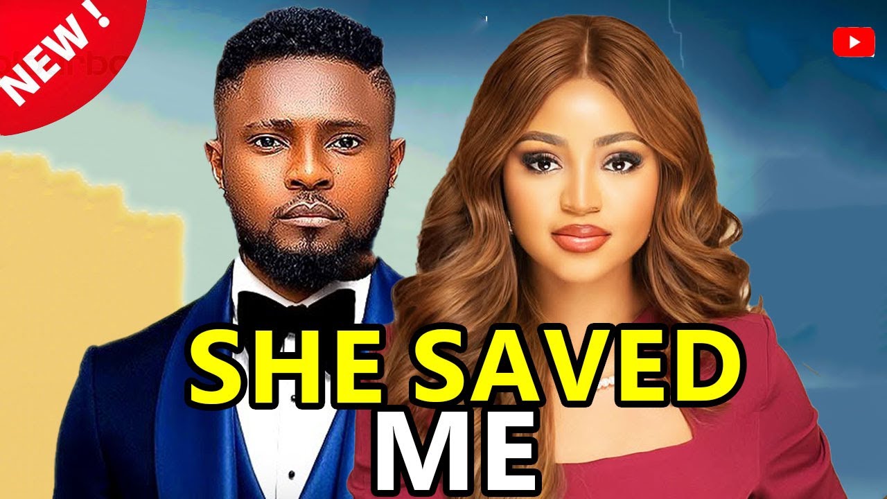 SHE SAVED ME - REGINA DANIELS, MAURICE SAM, RITA ARUM 2025 Latest ...