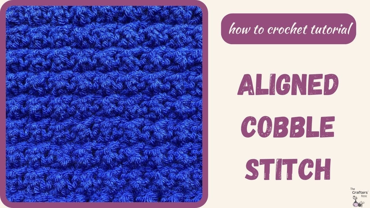 Aligned Cobble Stitch || How To Crochet Stitch Tutorial - YouTube
