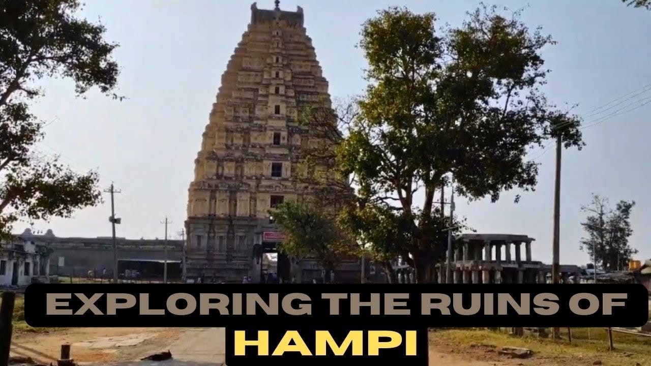 HAMPI | Exploring the Ruins of Hampi | Hampi UNESCO World Heritage Site ...