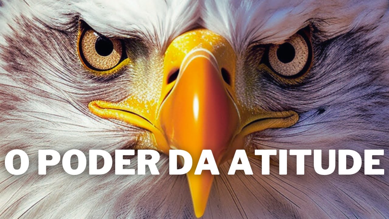 O poder da ATITUDE - Transforme sua vida e tenha uma mentalidade de ...