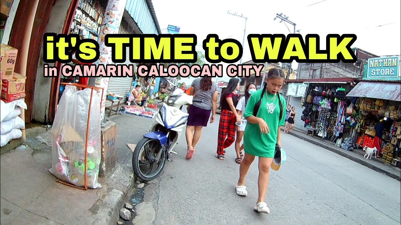 STREET LIFE SCENE | Walking EXPERIENCE from BRGY. 178 to 177 Camarin ...