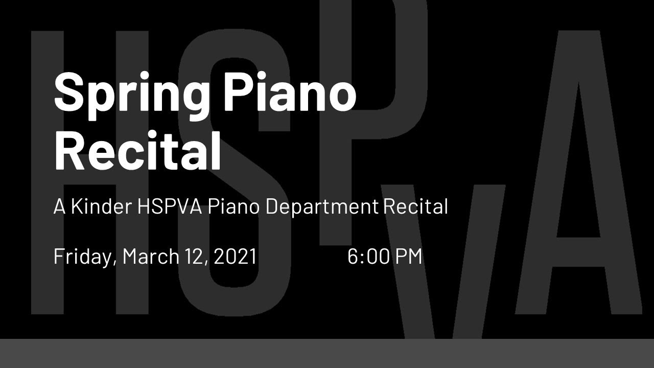 HSPVA Spring Piano Recital - YouTube
