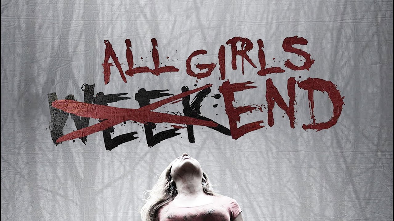 All Girls Weekend (2016) | ACTION HORROR MOVIE | Jamie Bernadette ...