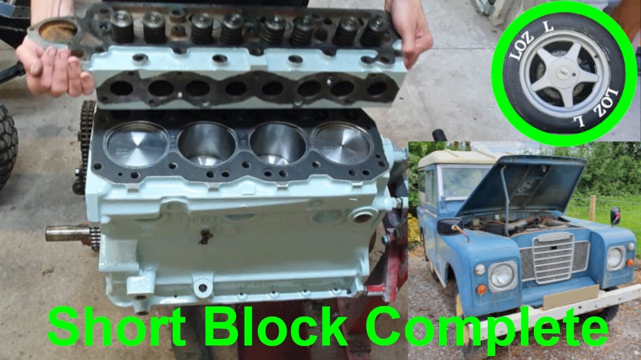 On with her head! completing the Short Block - 20 Land Rover Series 3 ...