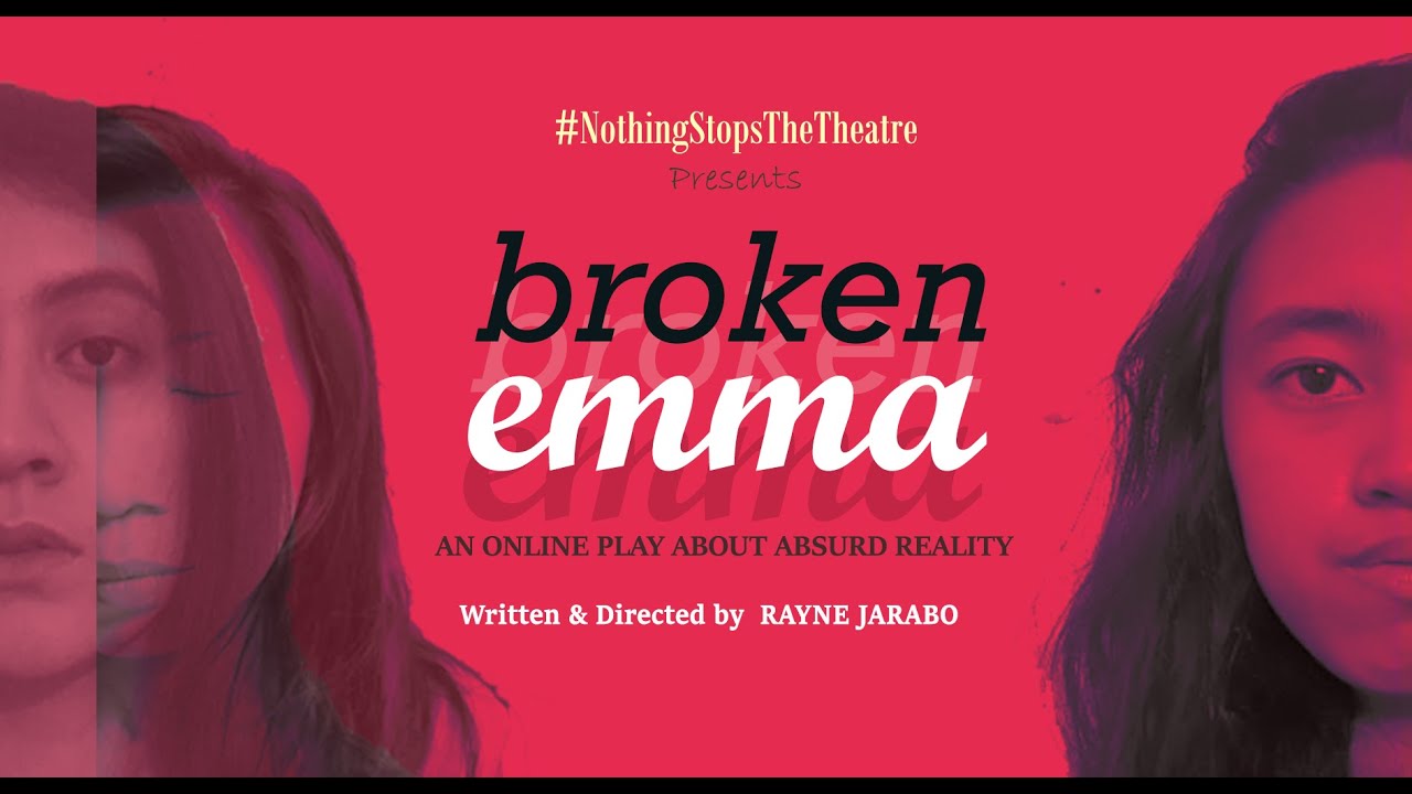BROKEN EMMA - Wriiten & Directed by RAYNE JARABO (Full Show) - YouTube