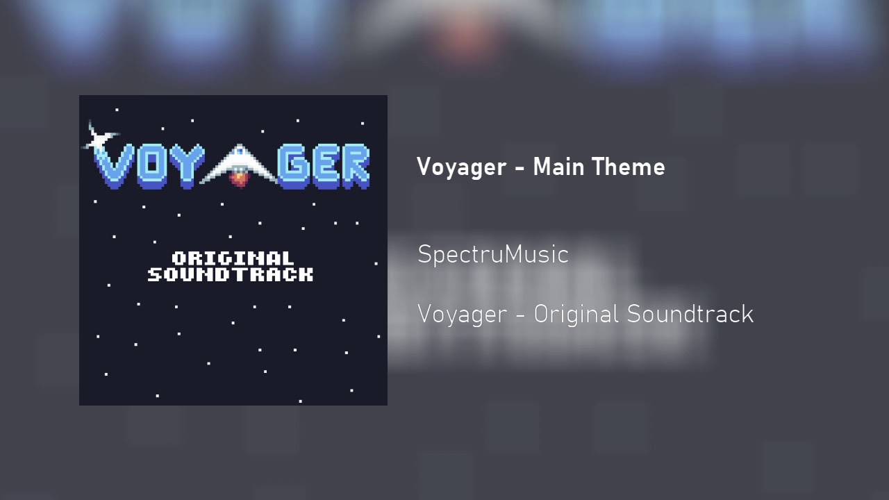 Voyager (Main Theme) OST - YouTube