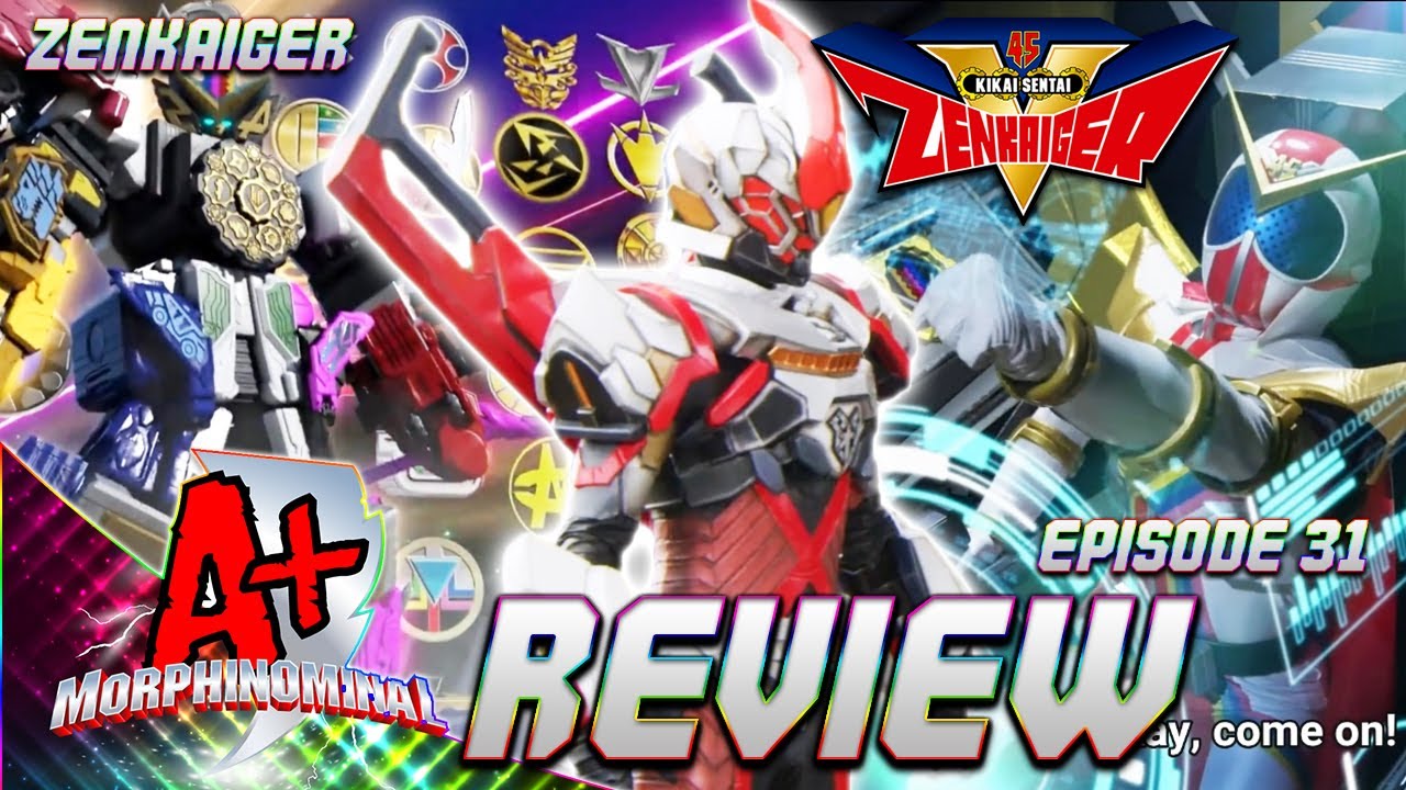 Kikai Sentai Zenkaiger Episode 31 REVIEW - The Zenkai Cannon Shows It's ...