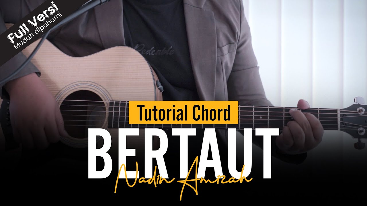Belajar Chord Gitar Pemula Judul Lagu Bertaut - Nadin Amizah (Mudah ...