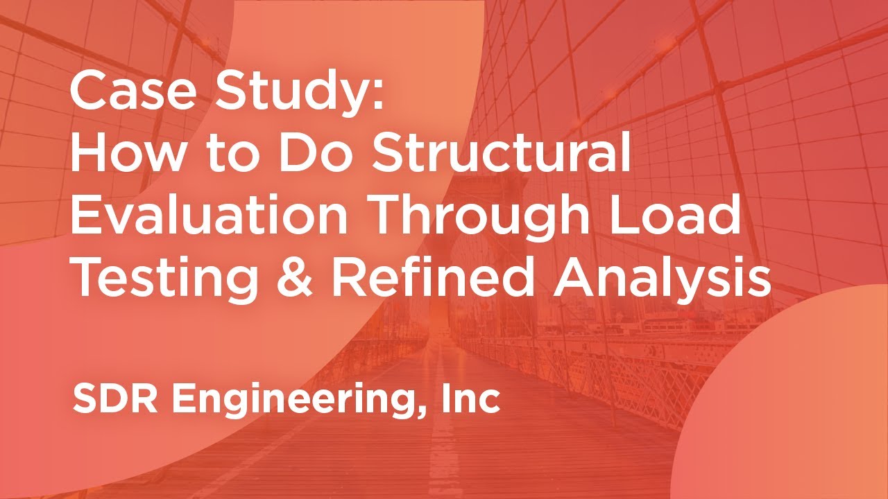 Case Study: SDR ENG _ How to Do Structural Evaluation Through Load ...