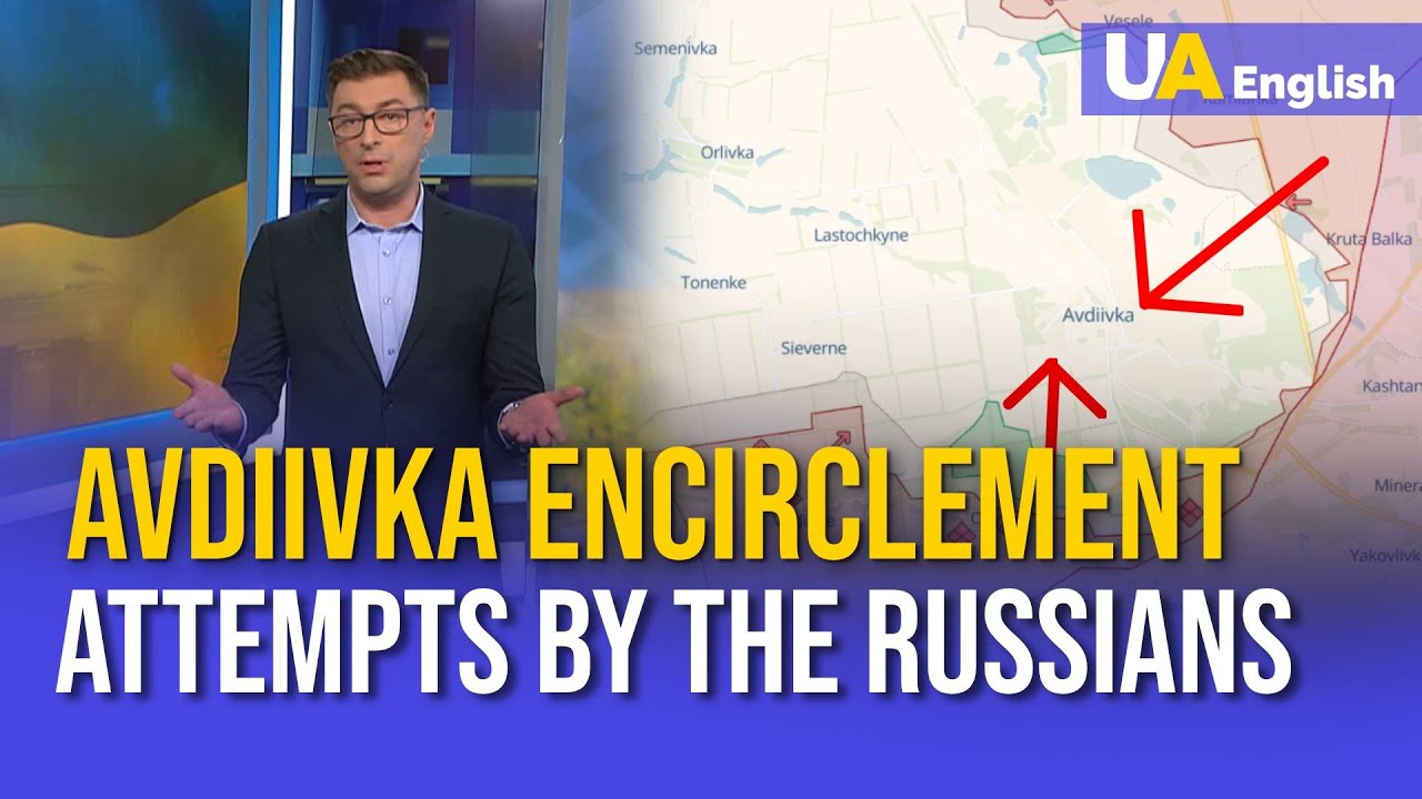 New Stage of the War: Russians Try to Encircle Avdiivka. Weekly Wrap-up ...