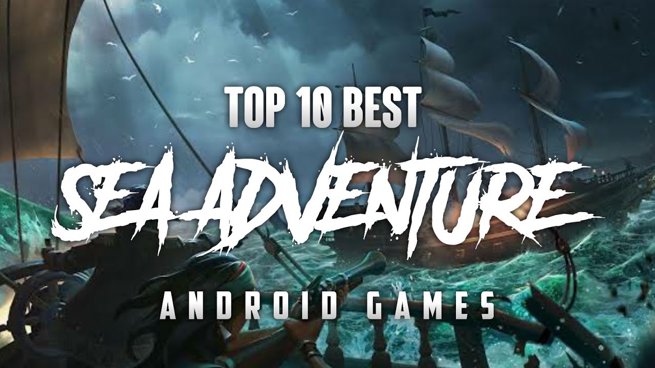 TOP 10 BEST SEA ADVENTURE GAMES IN 2020 | LATEST GAMES FOR ANDROID ...