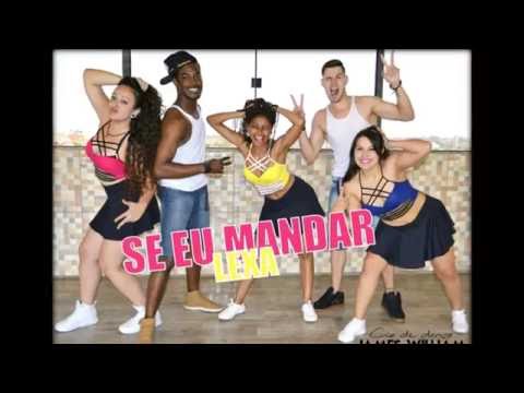 Se eu mandar - Lexa - Cia James William
