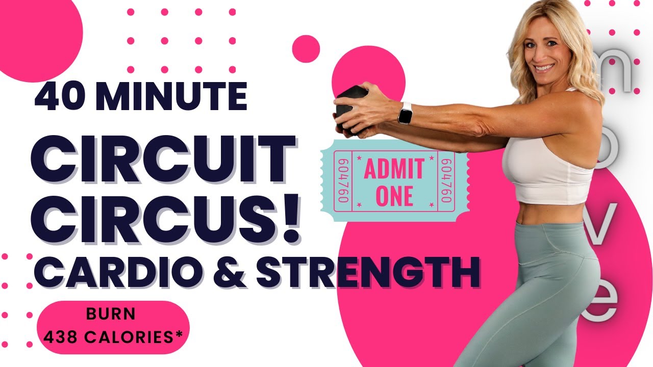 40 MINUTE CIRCUS CIRCUITS! Cardio and Strength Workout | Full Body ...
