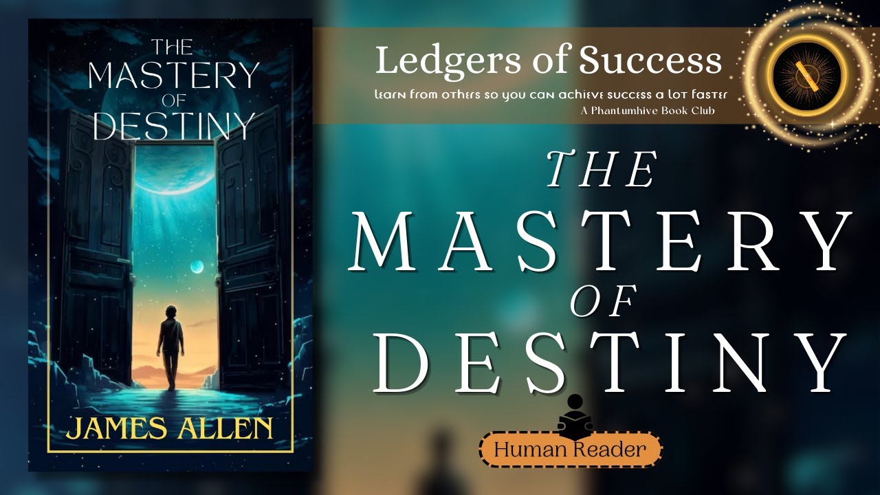"The Mastery of Destiny" by James Allen | Full Audiobook | Transform ...