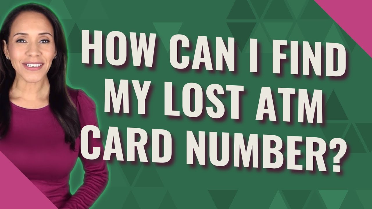 How Can I Find My Lost ATM Card Number YouTube how-can-i-find-my-lost-atm-card-number-youtube