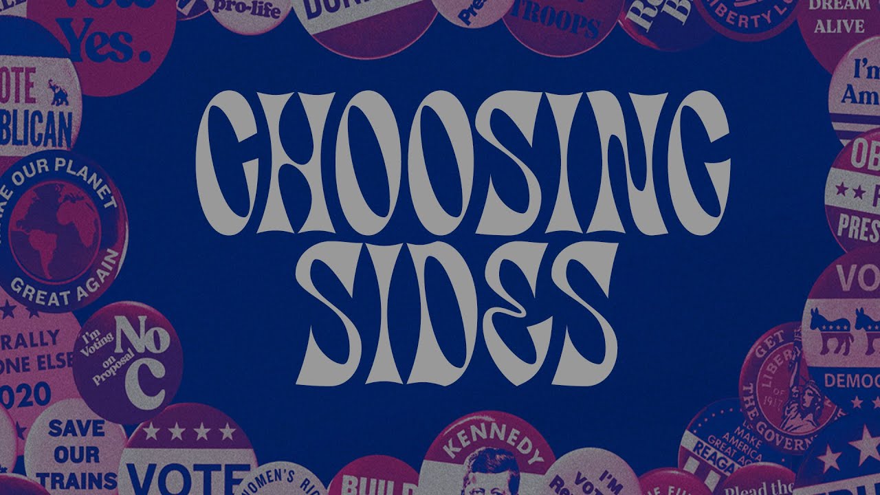 Choosing Sides - YouTube