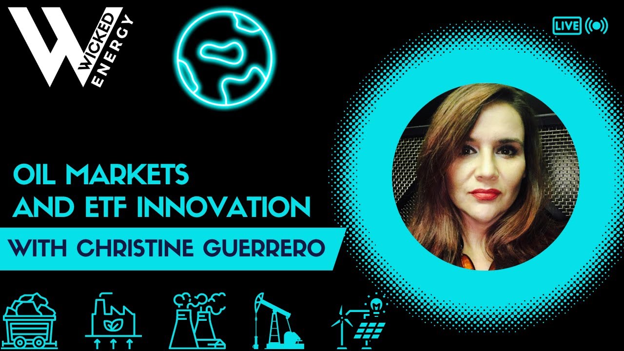 WE082-Oil Markets and ETF Innovation with Christine Guerrero of Octane ...