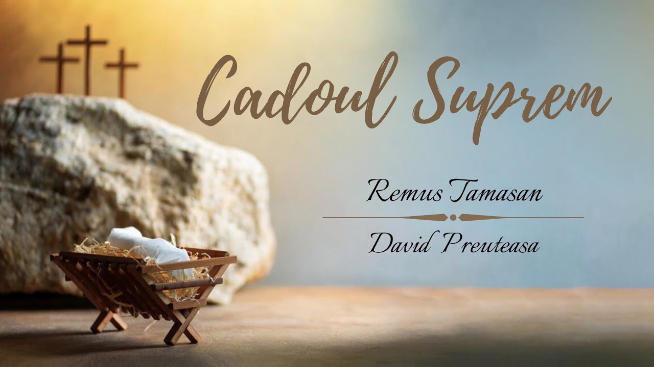 "Cadoul suprem" - Remus Tamasan, David Preuteasa(Official Lyrics Video ...