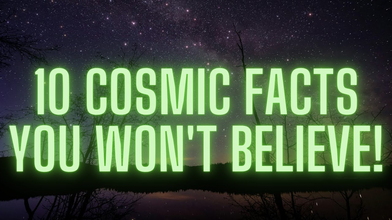 10 Cosmic Facts You Won't Believe! - YouTube