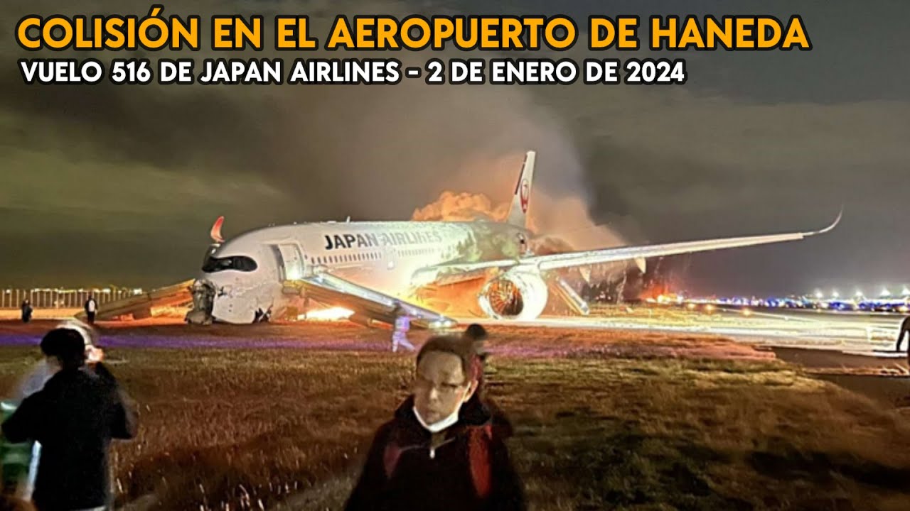 Colisión en el Aeropuerto de Haneda del 2 de Enero de 2024 - Vuelo 516 ...