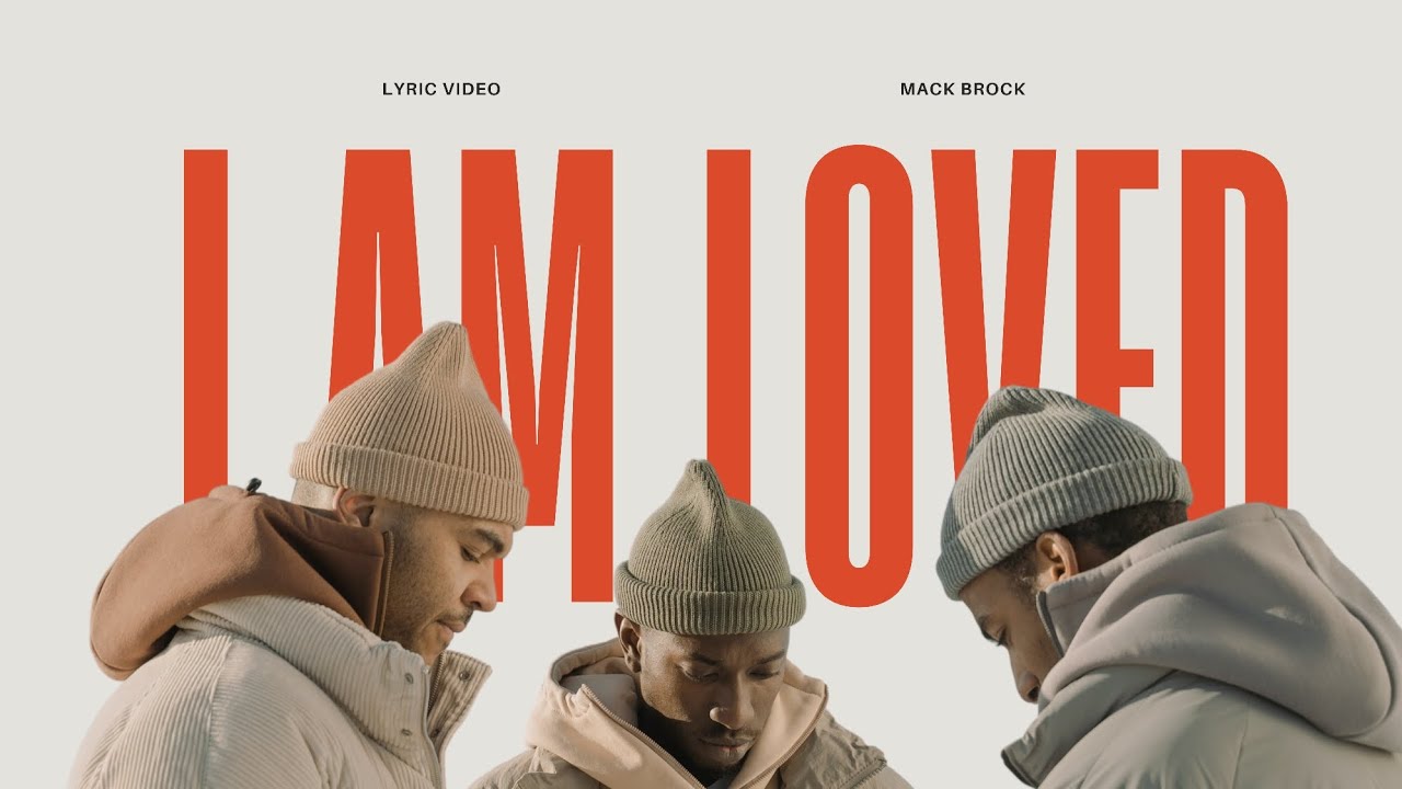I am Loved | Mack Brock | Video Lyric Aesthetic - YouTube