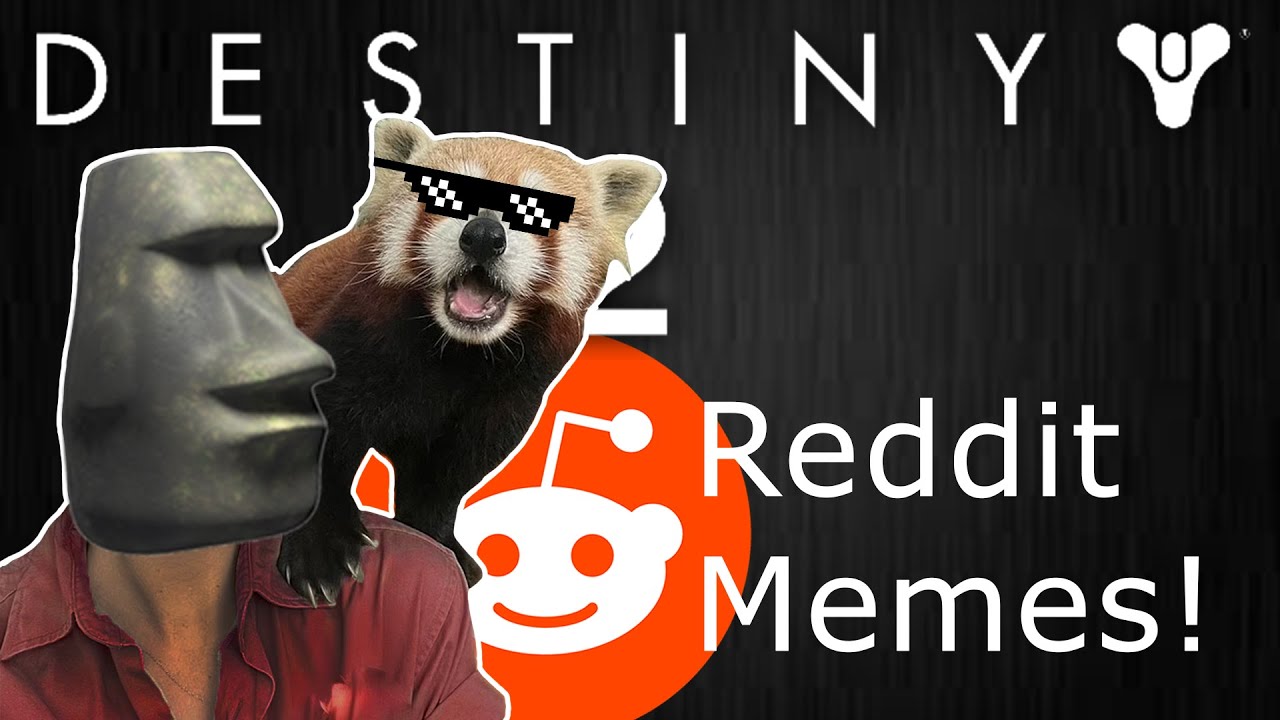 Reacting to Destiny 2 Reddit memes with RedPandaRiot:@themememaster423 ...